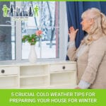 5 Crucial Cold Weather Tips For Preparing Your House For Winter